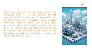 Quanta Process Solutions Modular Plant Design for Streamlined and ...