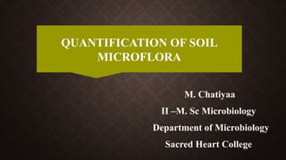 QUANTIFICATION OF SOIL MICROFLORA/ ENVIRONMENTAL MICROBIOLOGY | PPTX