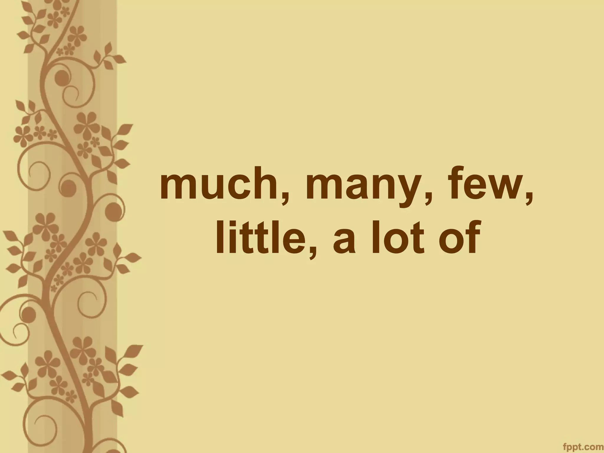 Quantifier much many little few | PPT