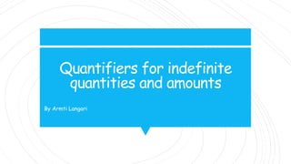 quantifiers-for-indefinite-quantities-and-amounts-grammar-guides_127276 ...