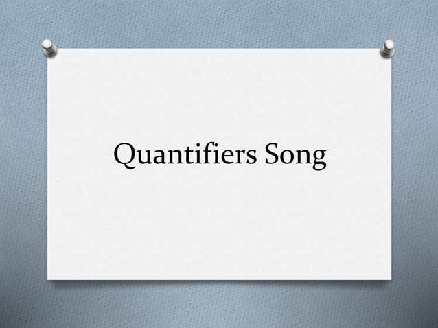 quantifiers-song-a-game-classroom—-.pptx | Free Download