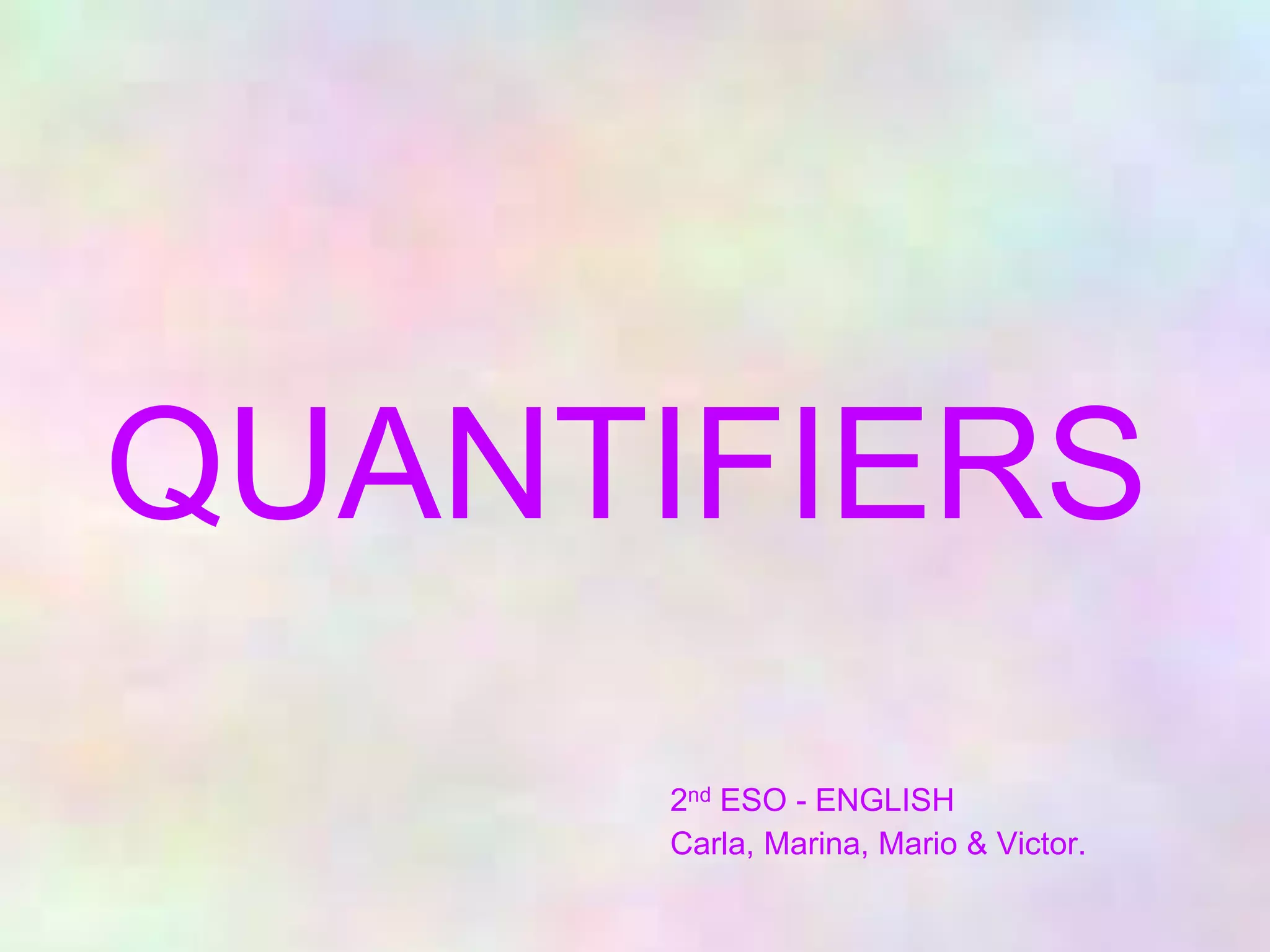 Quantifiers carla, marina, mario, victor | PPTX
