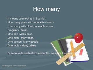 Cuantificadores how much y howm many en ingles | PPT