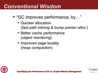 Quantifying the Performance of Garbage Collection vs. Explicit Memory Management | PPT