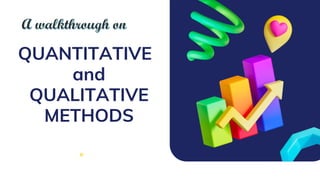 QUANTITATIVE-AND-QUALITATIVE-METHODS.pptx