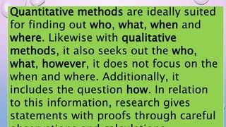 QUANTITATIVE-QUALITATIVE-METHODS.pptx | Science