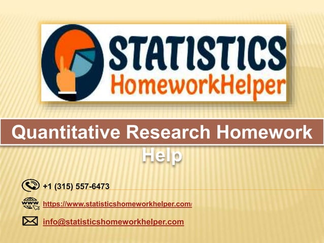 Quantitative Research Homework Help | PPTX