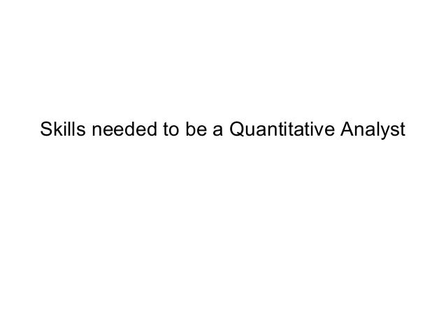 Quantitative Analyst Skills