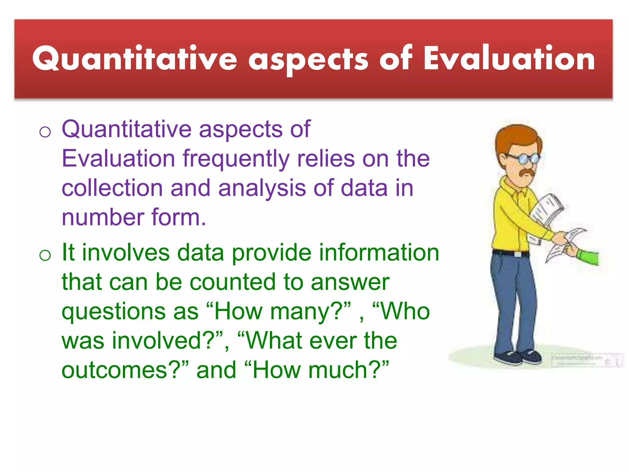Quantitative and Qualitative aspects of Evaluation | PPTX