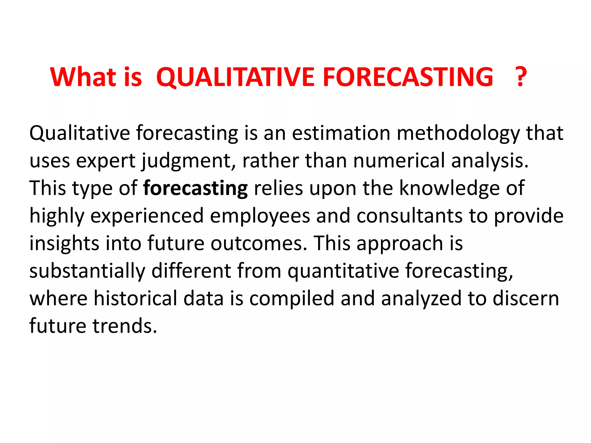 Quantitative and qualitative forecasting techniques om | PPSX