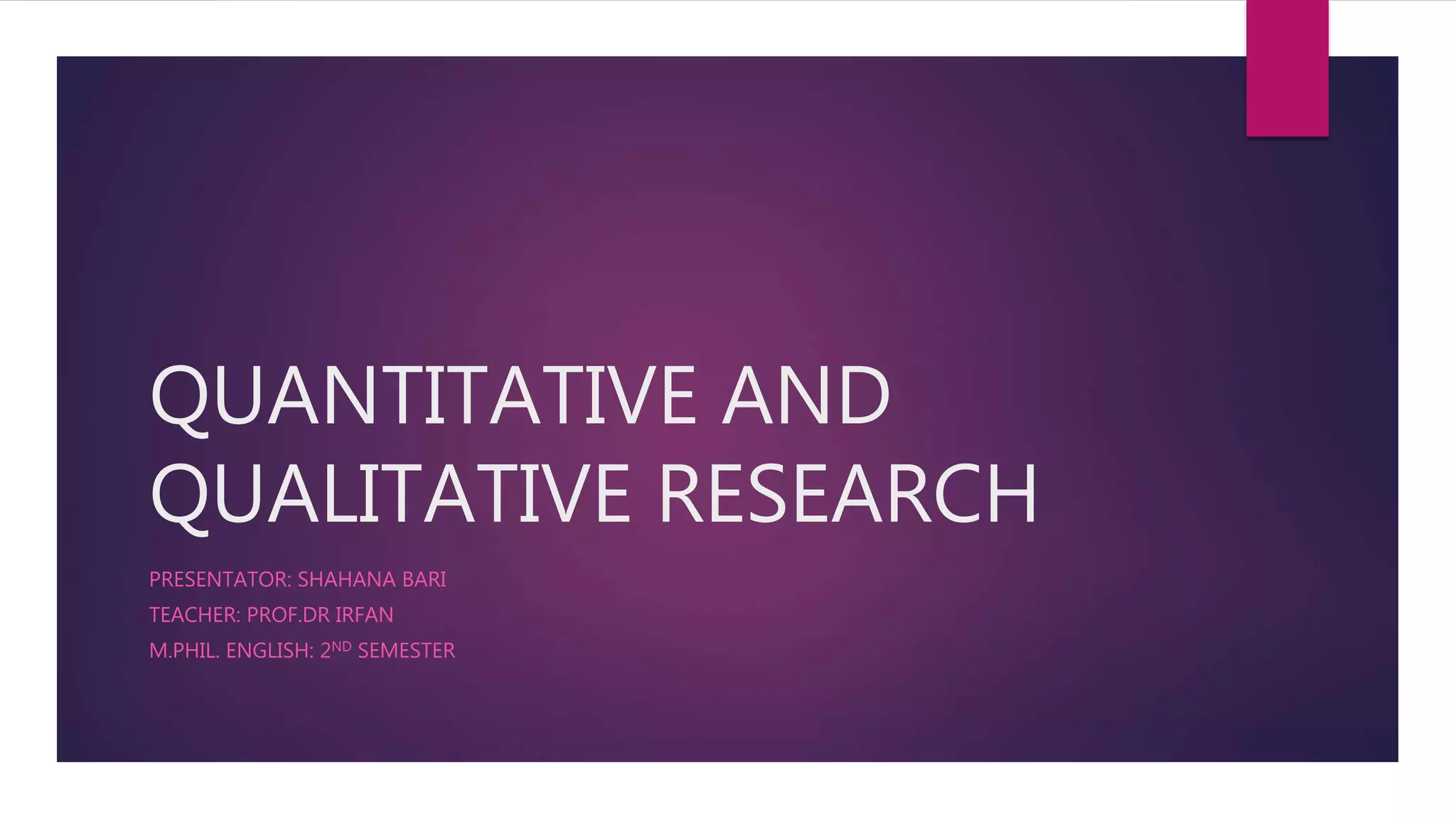 QUANTITATIVE AND QUALITATIVE RESEARCH.pptx