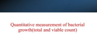 Quantitative measurement of bacterial growth.pptx