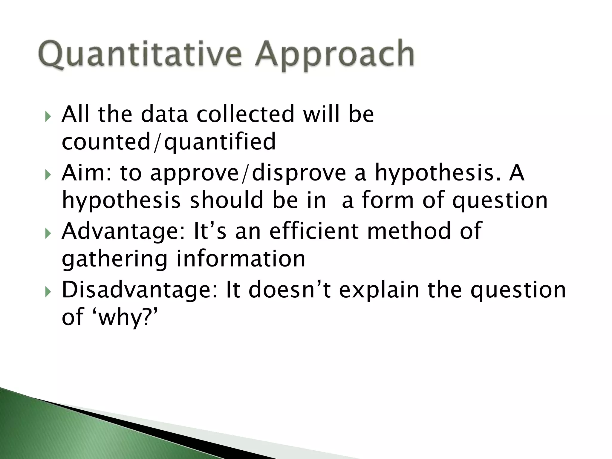 Quantitative, qualitative, and mixed method approaches | PPTX