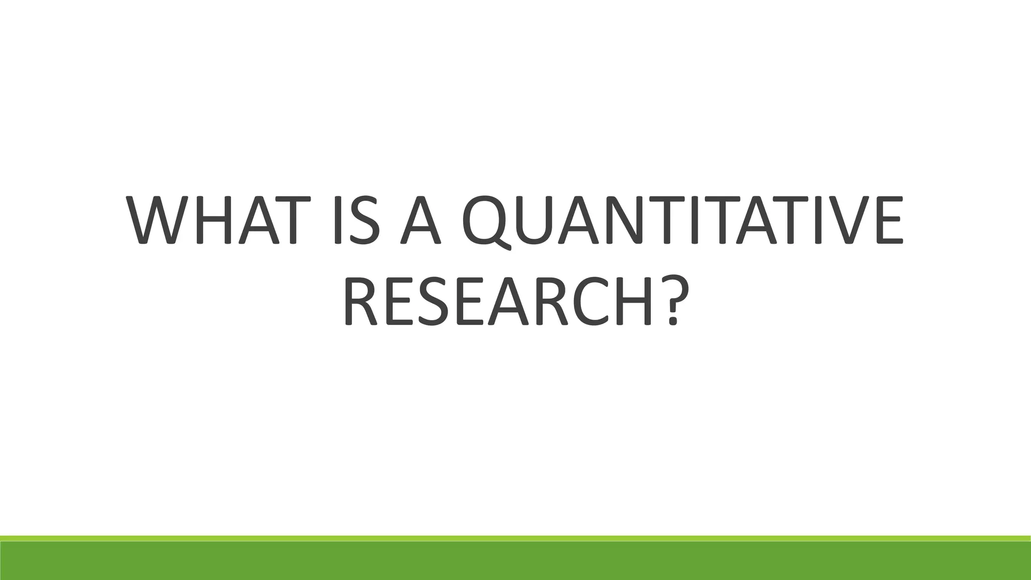 Quantitative research design (eng 2 11) | PPTX | Science