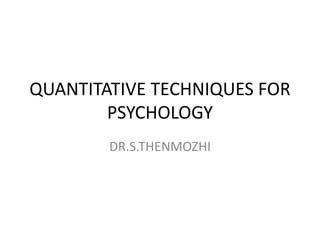 Quantitative techniques for psychology | PPTX