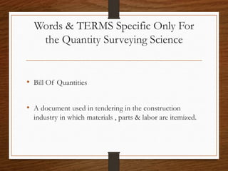 Quantity surveyors jargon | PPTX