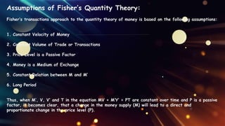 Quantity theory of money - Cash Transaction Approach | PPTX