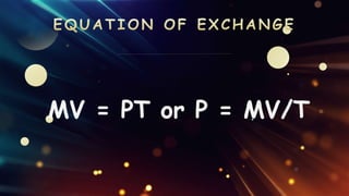 Quantity theory of money - Cash Transaction Approach | PPTX