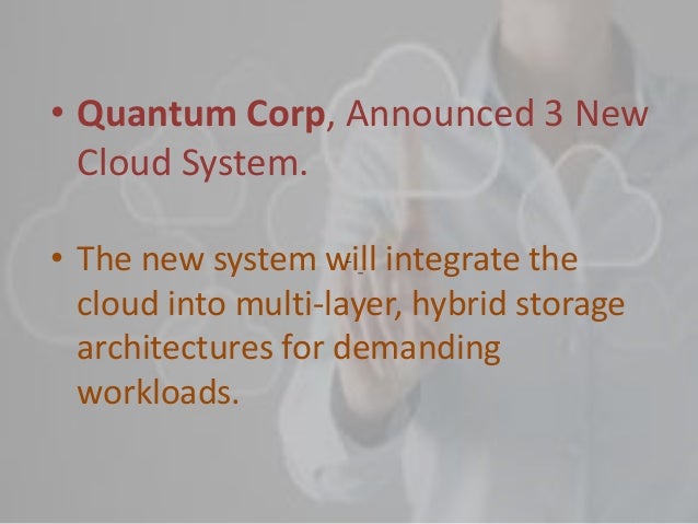 QUANTUM Announces New Q-Cloud Services