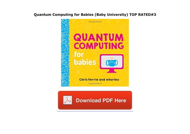 Quantum Computing for Babies (Baby University) TOP RATED#3 | PDF
