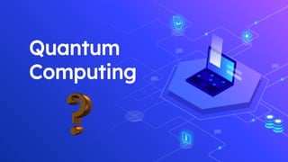 Quantum computing seminar | PPTX
