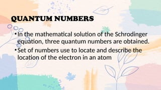 QUANTUM-NUMBERS-AND-ELECTRON-CONFIGURATION-lesson2AND3.pptx