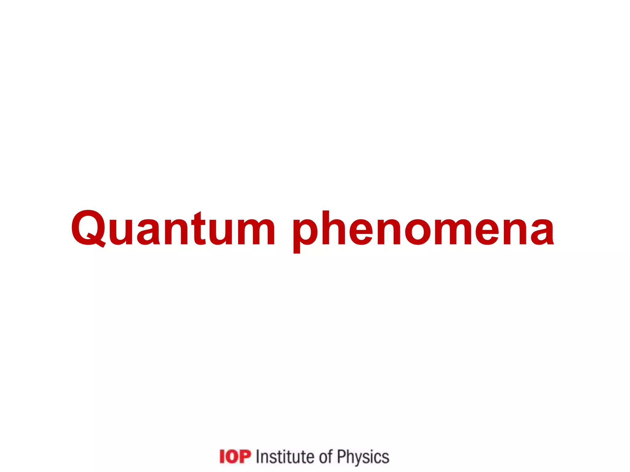 Quantum-phenomena.ppt
