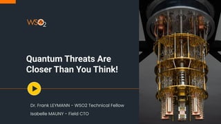 Quantum Threats Are Closer Than You Think – Act Now to Stay Secure | PDF