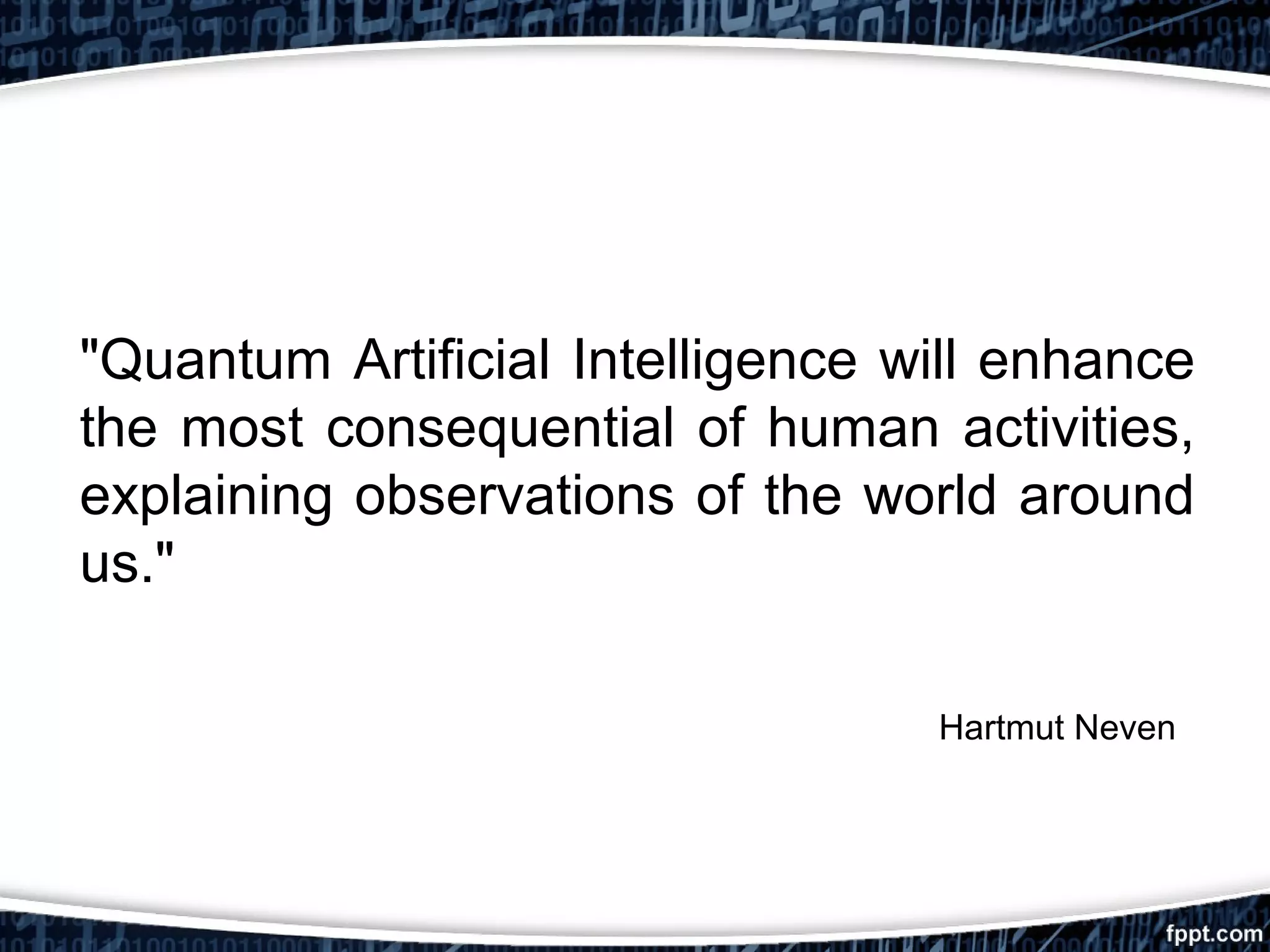 Quantum Artificial Intelligence Ppt 