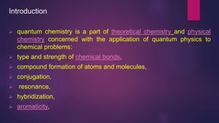Quantum chemistry | PPTX