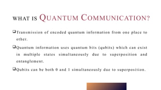 Quantum communication and its applications.pptx