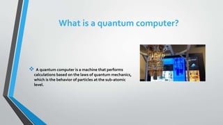 Quantum computer | PPTX