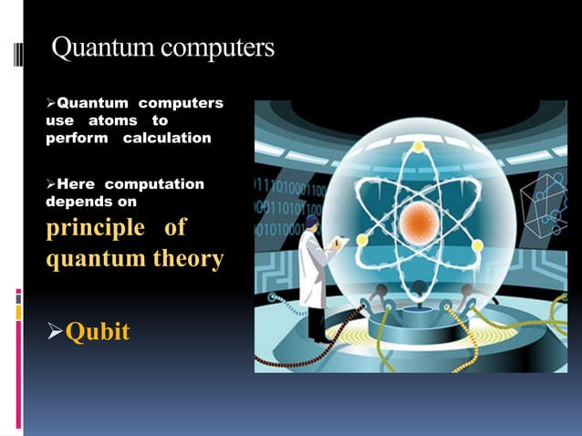 Quantum computer ppt | PPTX | Physics | Science