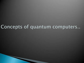 Quantum Computers | PPTX