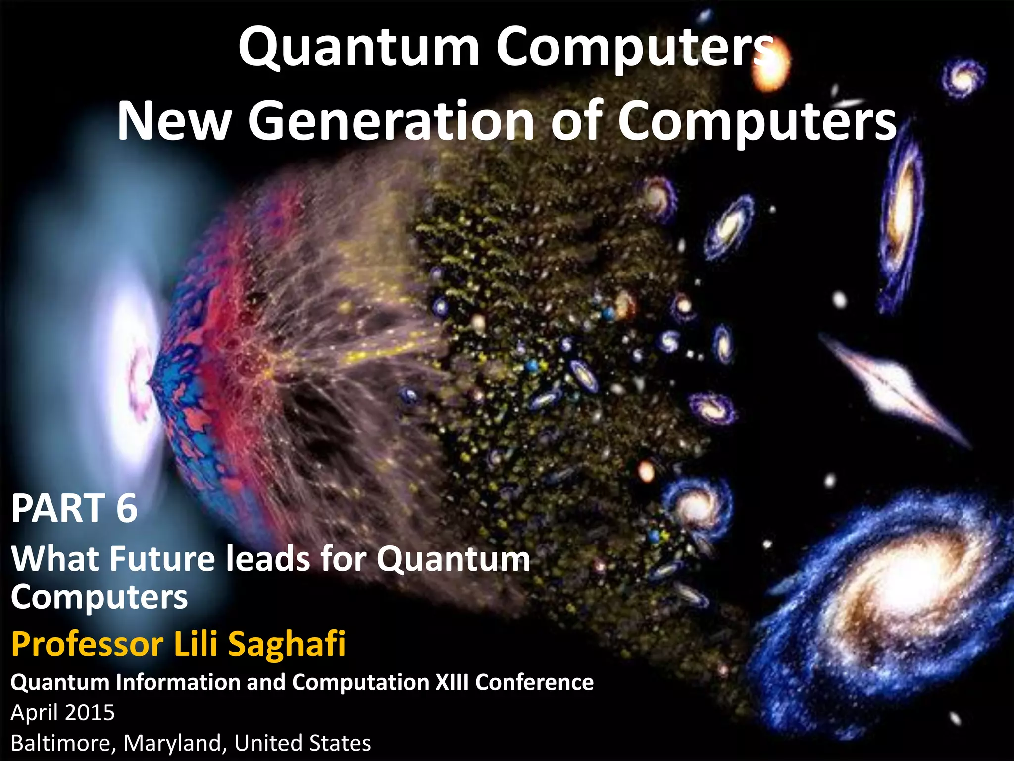 Quantum Computers New Generation of Computers part 6 by Prof Lili Saghafi | PDF