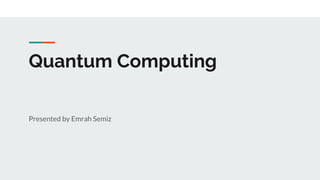 Quantum computing | PPTX