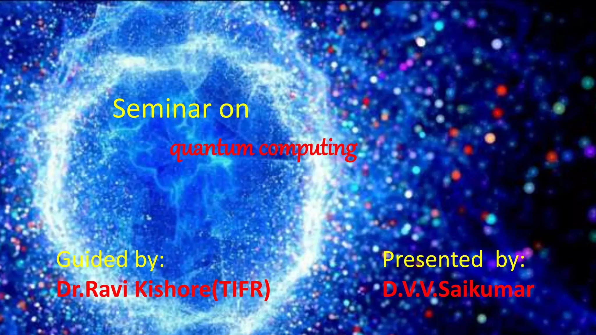 Quantum computing | PPTX | Physics | Science