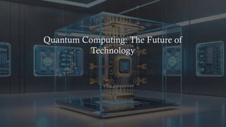 Quantum Computing in quantum is the essential | PPTX