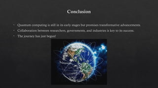 Quantum Computing in quantum is the essential | PPTX