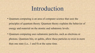 Quantum Computing in Application of Qunatum Physics.pptx