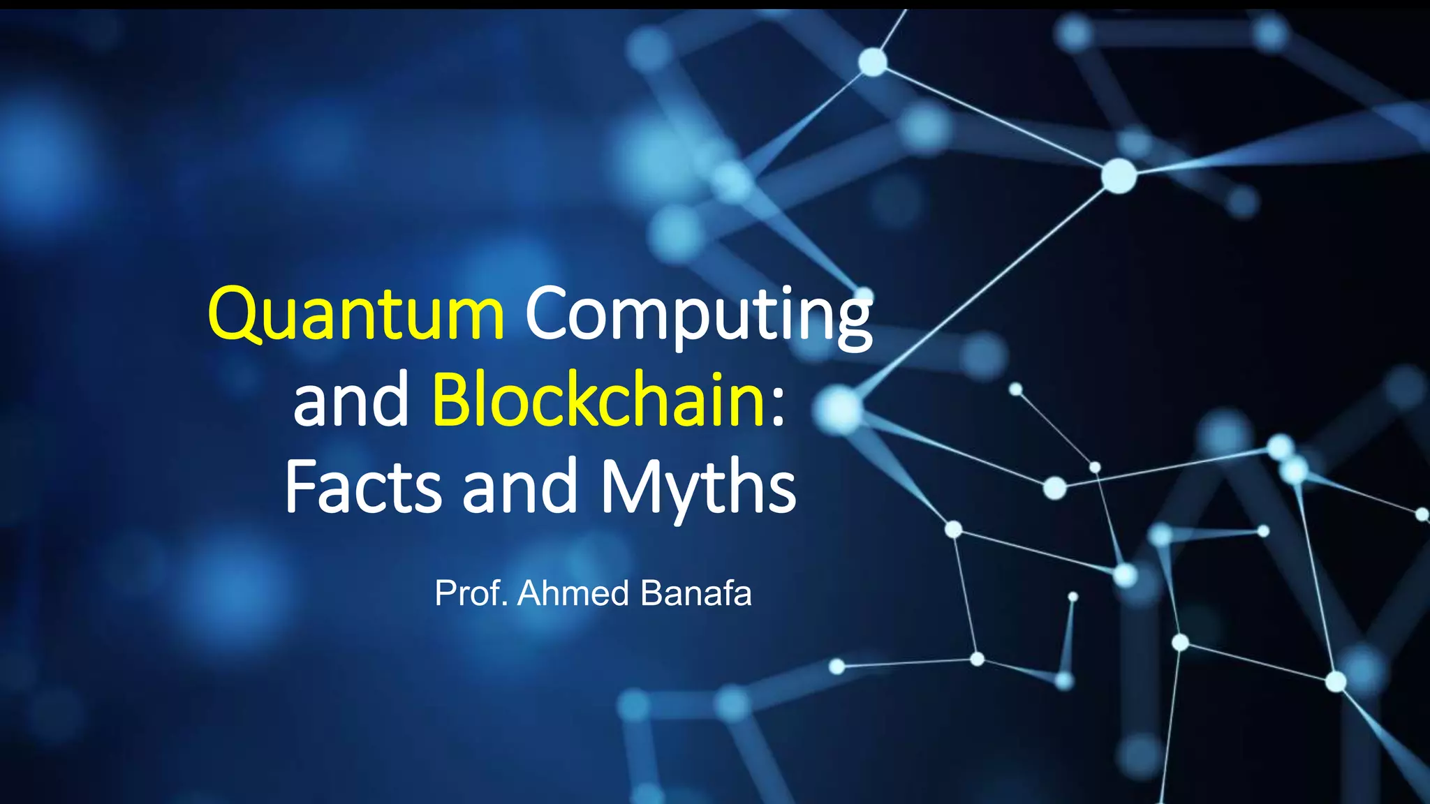 Quantum Computing and Blockchain: Facts and Myths | PPTX