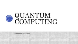 Quantum computing and machine learning overview | PPTX