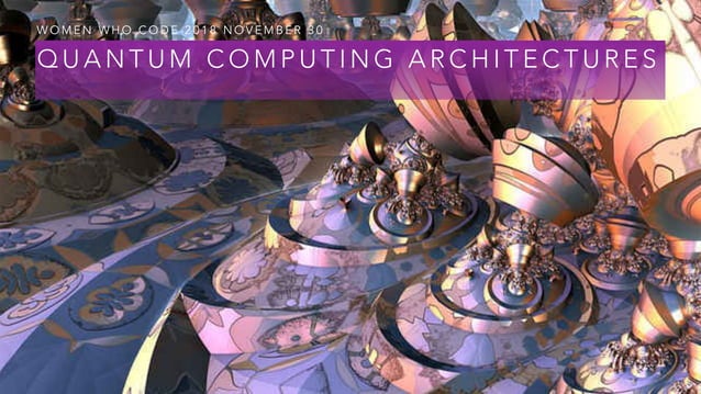 Quantum Computing Architectures - A Quick Reference | PPT