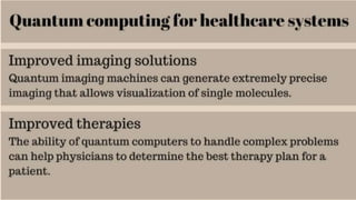 Quantum computing in medical technology | PPTX