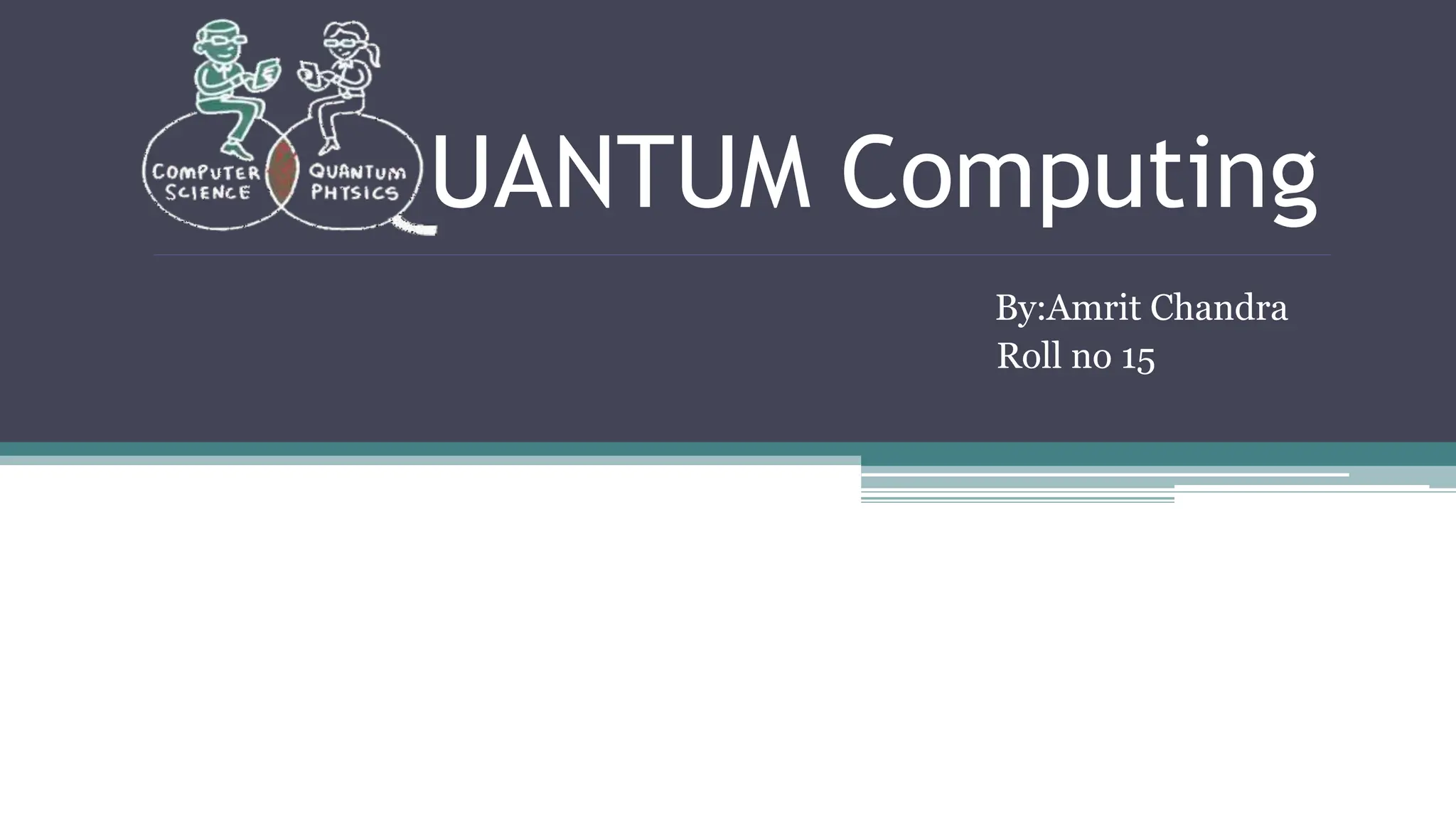 quantum computing basics roll no 15.pptx