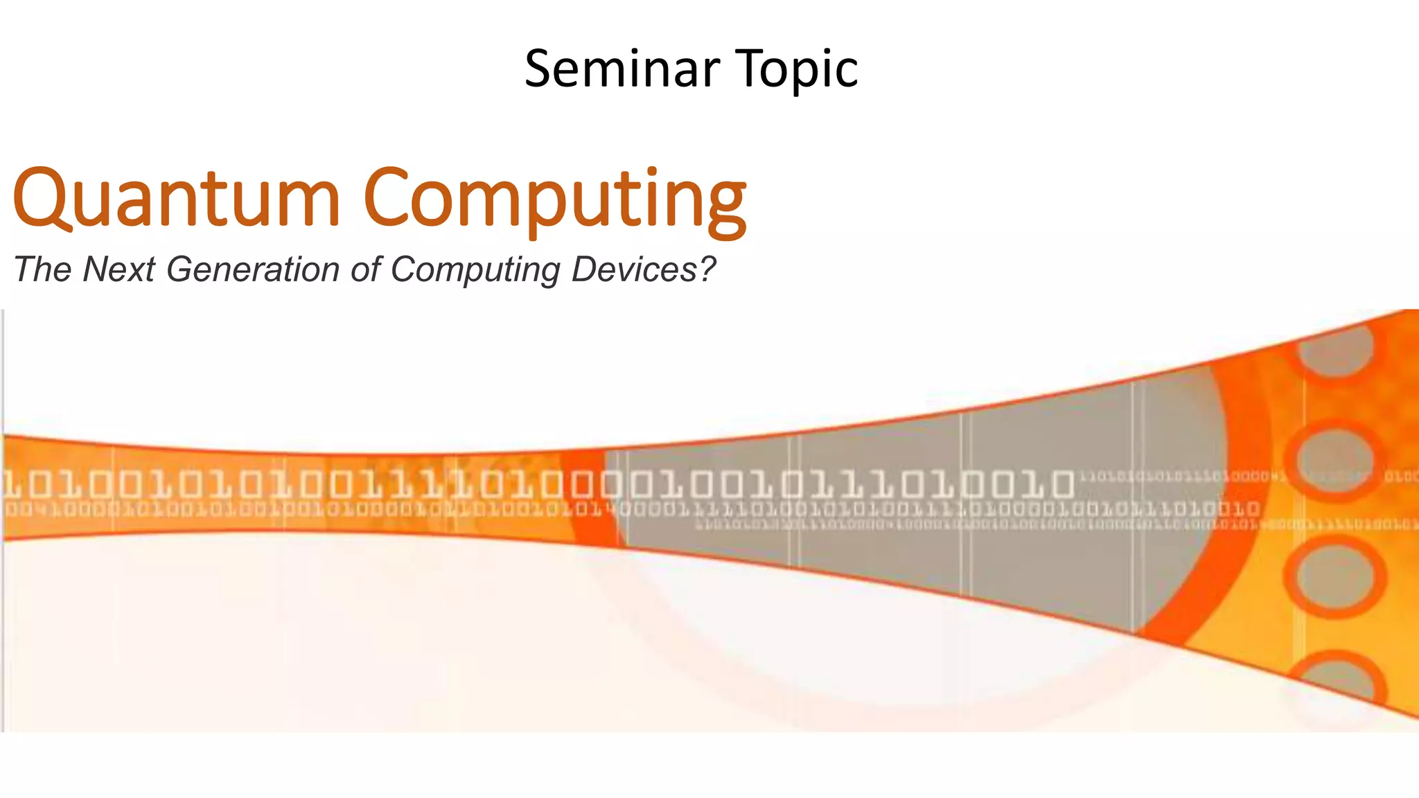 Quantum computing seminar | PPTX