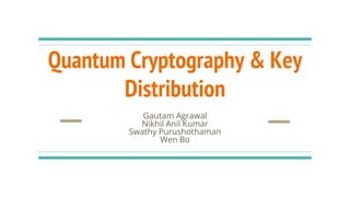 Quantum Cryptography & Key Distribution.pptx