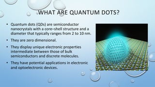 Quantum Dots And Their Properties | PDF