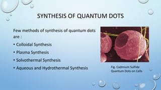 Quantum Dots And Their Properties | PDF