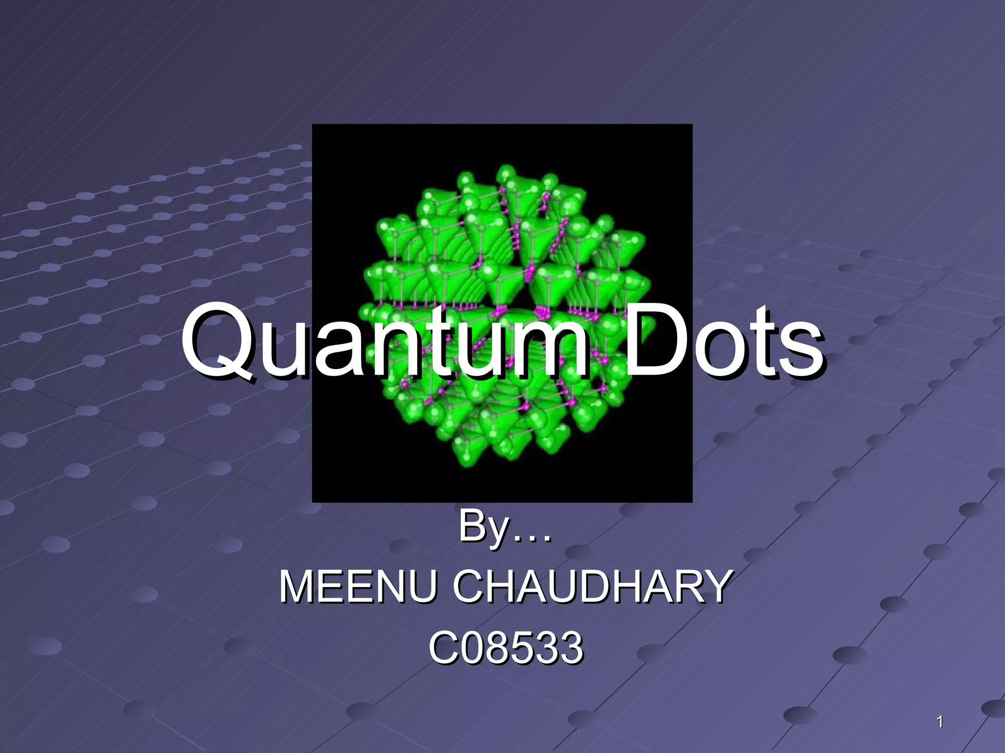 Quantum dots ppt | PPT